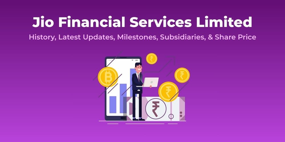 Jio Financial Services Limited: History, Latest Updates, Milestones ...