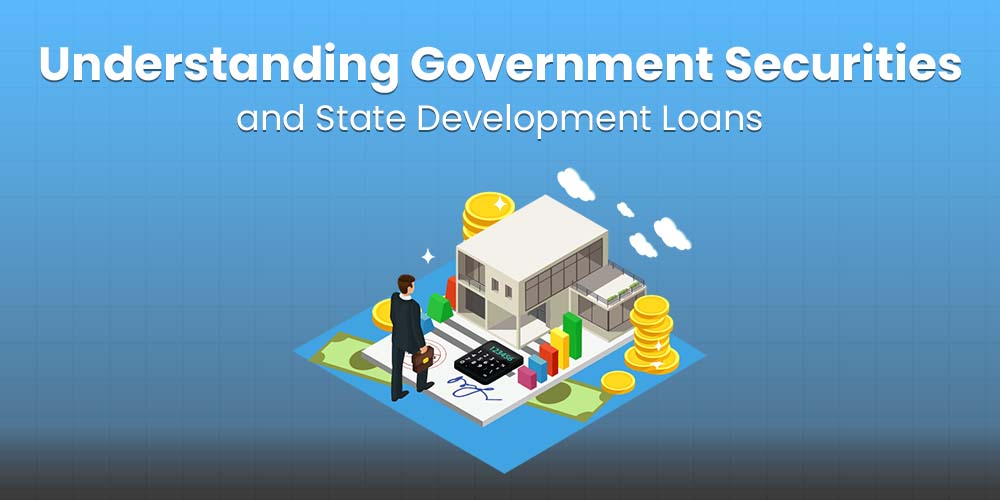 Understanding Government Securities -and State Development Loans ...