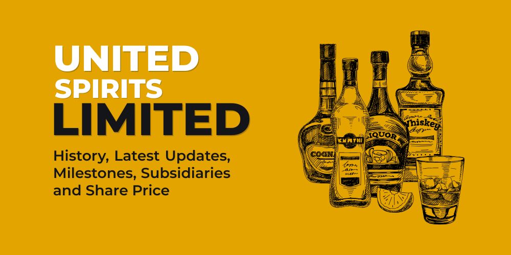 United Spirits: History, Latest Updates, Milestones, Subsidiaries ...