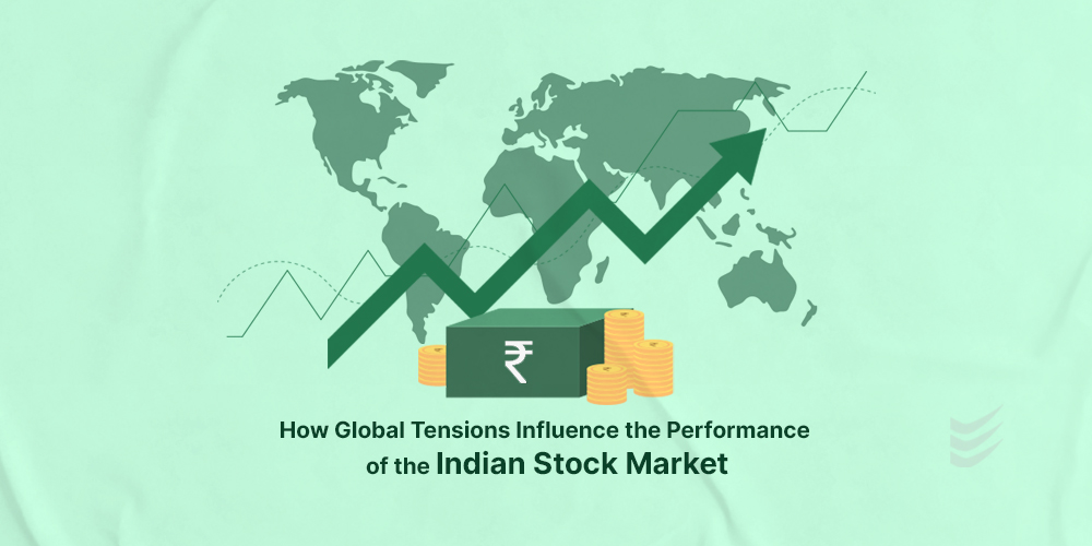 How Global Tensions Influence the Performance of the Indian Stock Market
