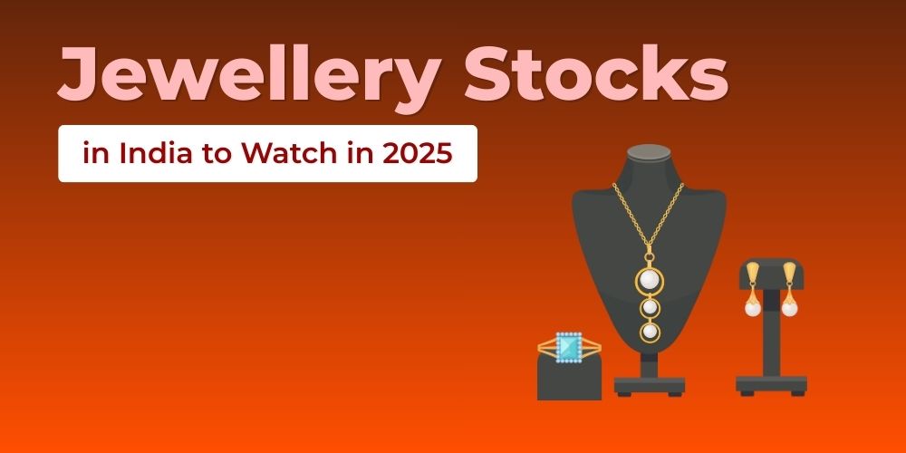Jewellery Stocks in India to Watch in 2025: Hidden Gems of the Stock Market