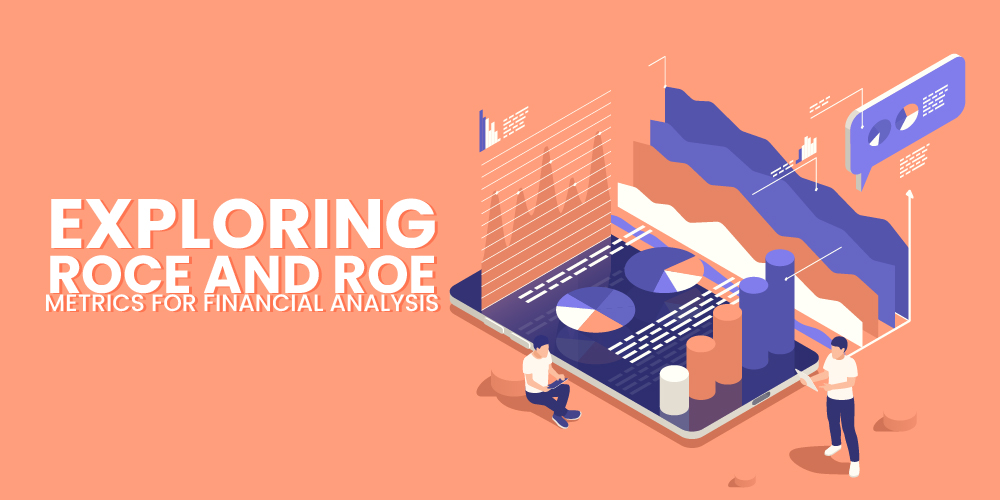 Exploring ROCE and ROE: Metrics for Financial Analysis