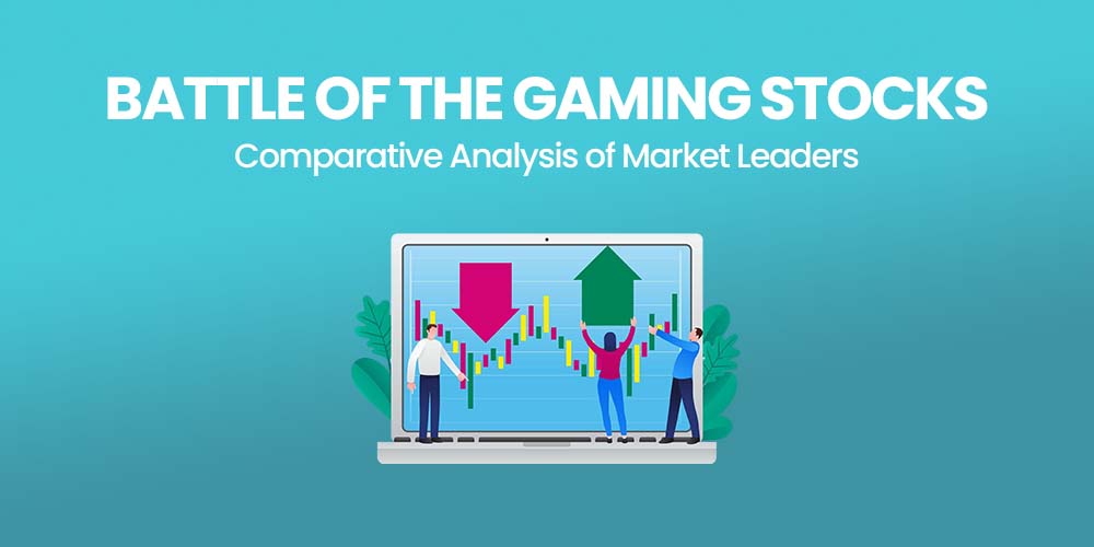 Battle of the Gaming Stocks: Comparative Analysis of Market Leaders